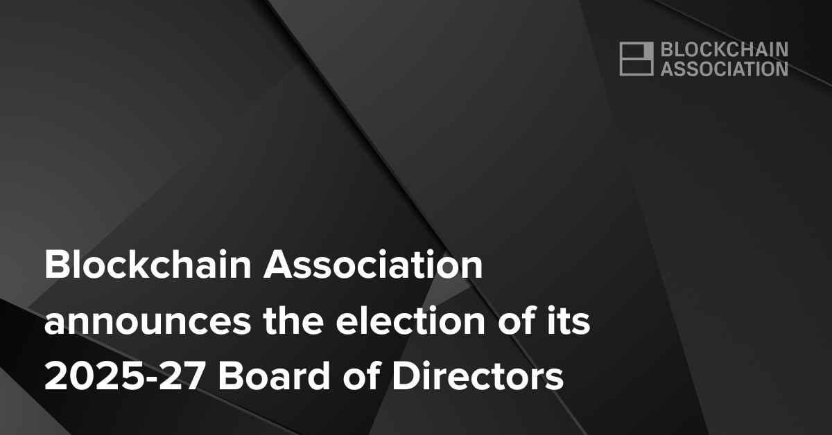 Blockchain Association announces the election of its 2025-27 Board of ...